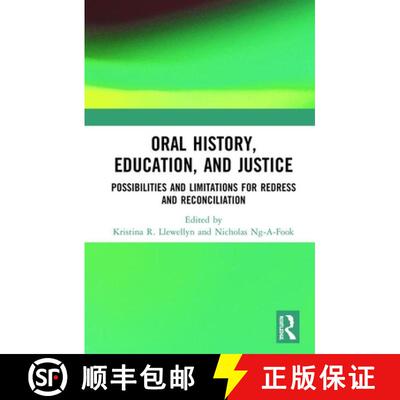 【3-4周达】精装 Oral History, Education, and Justice : Possibilities and Limitations for Redress and ... [9781138896154]