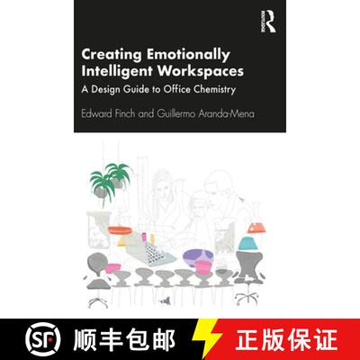 【3-4周达】Creating Emotionally Intelligent Workspaces: A Design Guide to Office Chemistry [9781138602472]