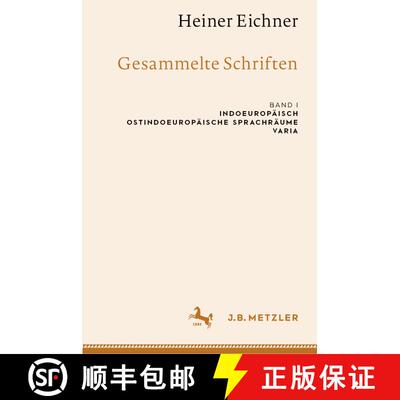 【3-4周达】Heiner Eichner: Gesammelte Schriften : Band I: Indoeuropäisch - Ostindoeuropäische Sprac... [9783662693735]