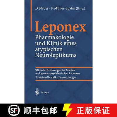 【3-4周达】Leponex : Pharmakologie und Klinik eines atypischen Neuroleptikums [9783540647072]