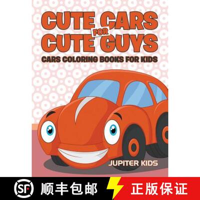 【3-4周达】Cute Cars for Cute Guys: Cars Coloring Books For Kids [9781683051848]