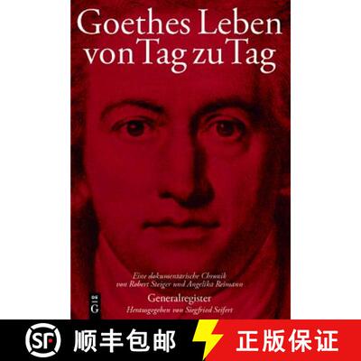 【3-4周达】Goethes Leben Von Tag Zu Tag: Generalregister: Namenregister - Register Der Werke Goethes ... [9783110199437]
