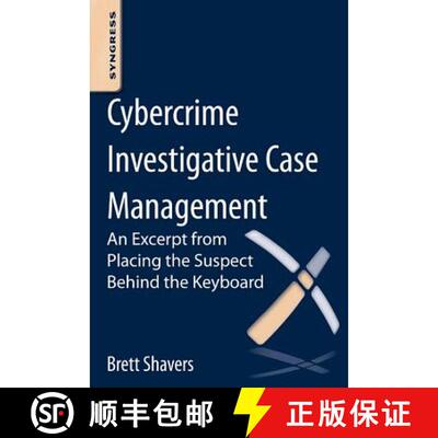 【3-4周达】Cybercrime Investigative Case Management: An Excerpt from Placing the Suspect Behind the K... [9780124095069]