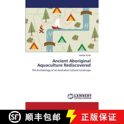 【3-4周达】Ancient Aboriginal Aquaculture Rediscovered: The Archaeology of an Australian Cultural Lan... [9783659597923]