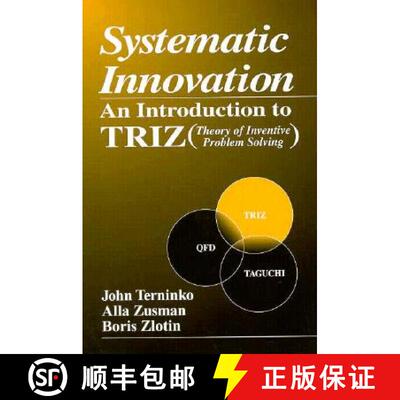 【3-4周达】Systematic Innovation : An Introduction to TRIZ (Theory of Inventive Problem Solving) [9781574441116]