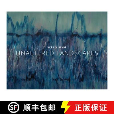 【3-4周达】Wei Xiong: Unaltered Landscapes [9780998748436]