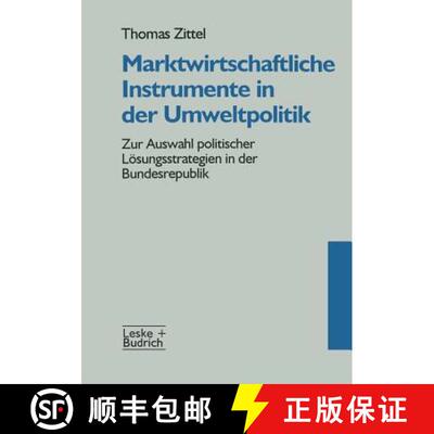 【3-4周达】Marktwirtschaftliche Instrumente in der Umweltpolitik : Zur Auswahl politischer Lösungsst... [9783322995131]