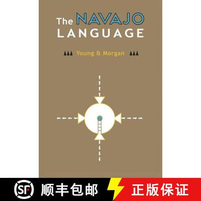 【3-4周达】精装 The Navajo Language: The Elements Of Navajo Grammar With A Dictionary In Two Parts Co... [9780977755424]