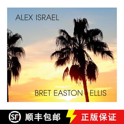 【3-4周达】精装 Alex Israel Bret Easton Ellis [9780847861002]
