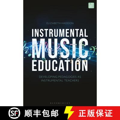 【3-4周达】Instrumental Music Education: Developing Pedagogies as Instrumental Teachers [9781350408890]