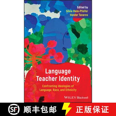 【3-4周达】Language Teacher Identity – Confronting Ideologies  of Language, Race, and Ethnicity [9781394154531]
