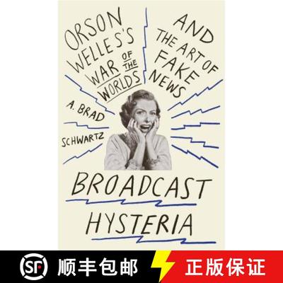 【3-4周达】Broadcast Hysteria: Orson Welles's War of the Worlds and the Art of Fake News [9780809031641]