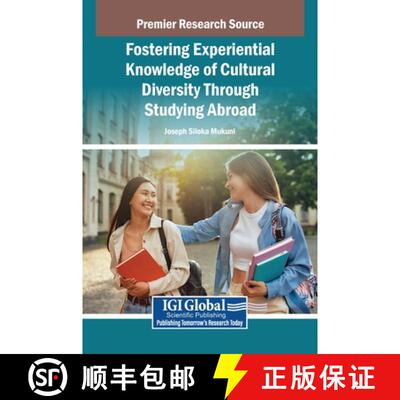 【3-4周达】精装 Fostering Experiential Knowledge of Cultural Diversity Through Studying Abroad [9798369386538]