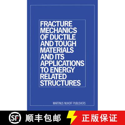 【3-4周达】Fracture Mechanics of Ductile and Tough Materials and its Applications to Energy Related S... [9789400974814]