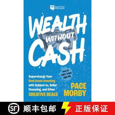 【3-4周达】Wealth Without Cash: Supercharge Your Real Estate Investing with Subject-To, Seller Financ... [9781947200883]