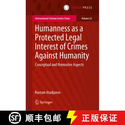 【3-4周达】精装 Humanness as a Protected Legal Interest of Crimes Against Humanity : Conceptual and N... [9789462652989]