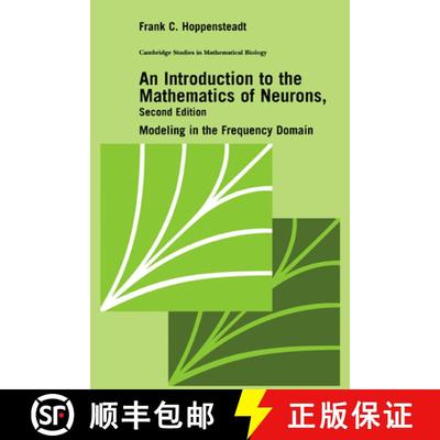 【3-4周达】Introduction to the Mathematics of Neurons: Modeling in the Frequency Domain - An Introduc... [9780521599290]