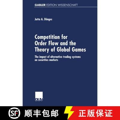 【3-4周达】Competition for Order Flow and the Theory of Global Games: The impact of alternative tradi... [9783824474264]
