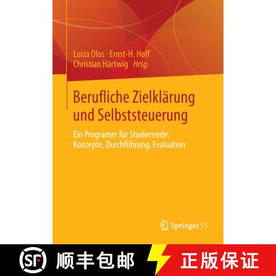 【3-4周达】Berufliche Zielklärung und Selbststeuerung : Ein Programm für Studierende: Konzepte, Dur... [9783658036492]