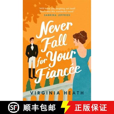 【3-4周达】Never Fall for Your Fiancee: A hilarious and sparkling fake-fiance historical romantic comedy [9781472288721]