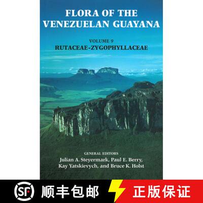 预订 精装 Flora of the Venezuelan Guayana, Volume 9 – Rutaceae–Zygophyllaceae [9781930723474]