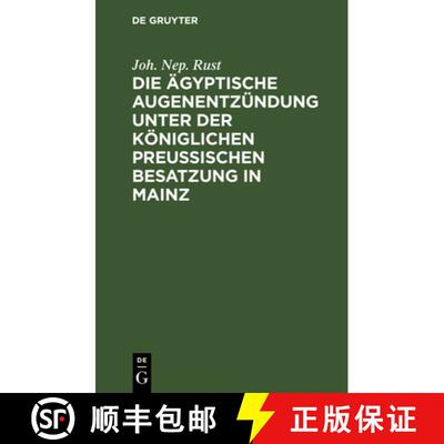 【3-4周达】精装 Die AEgyptische Augenentzundung Unter Der Koeniglichen Preussischen Besatzung in Main... [9783111223926]