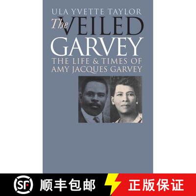 预订 The Veiled Garvey – The Life and Times of Amy Jacques Garvey [9780807853863]