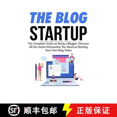 【3-4周达】The Blog Startup: The Complete Guide on Being a Blogger, Discover All the Useful Informati... [9786069836200]