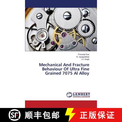 预订 Mechanical and Fracture Behaviour of Ultra Fine Grained 7075 Al Alloy [9783659585524]
