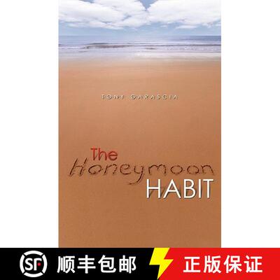 【3-4周达】The Honeymoon Habit: Lessons for Renewing Romance and Reconnecting with Your Spouse [9781439206355]
