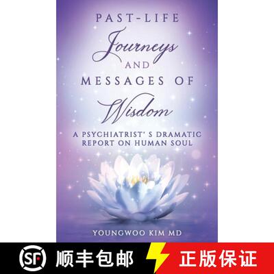 【3-4周达】Past-Life Journeys and Messages of Wisdom: A Psychiatrist's dramatic report on human soul [9798615480720]