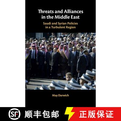 【3-4周达】Threats and Alliances in the Middle East : Saudi and Syrian Policies in a Turbulent Region [9781108737630]