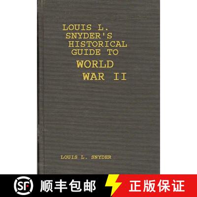【3-4周达】Louis L. Snyder's Historical Guide to World War II [9780313232169]