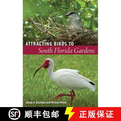 【3-4周达】Attracting Birds to South Florida Gardens [9780813049656]
