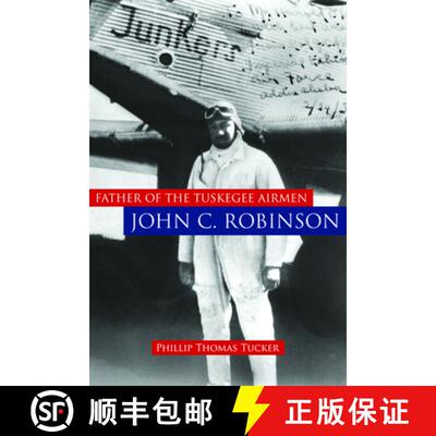 【3-4周达】Father of the Tuskegee Airmen, John C. Robinson [9781597974875]