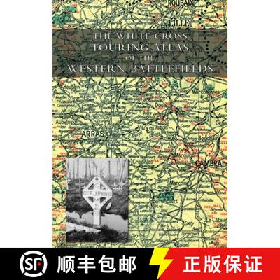 【3-4周达】The White Cross Touring Atlas of the Western Battlefields [9781783315758]