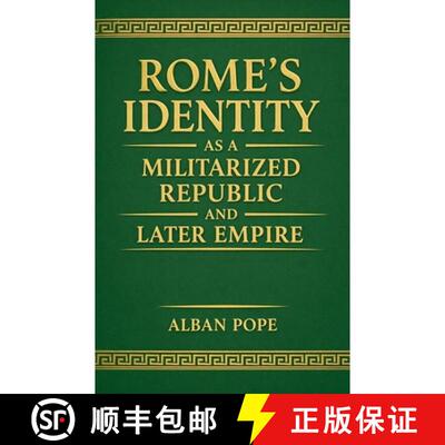 【3-4周达】Rome's Identity as a Militarized Republic and Later Empire [9798235919464]