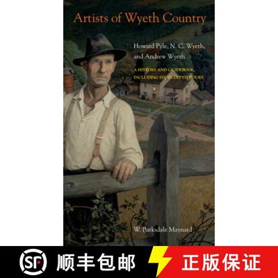 【3-4周达】Artists of Wyeth Country: Howard Pyle, N. C. Wyeth, and Andrew Wyeth [9781439920701]