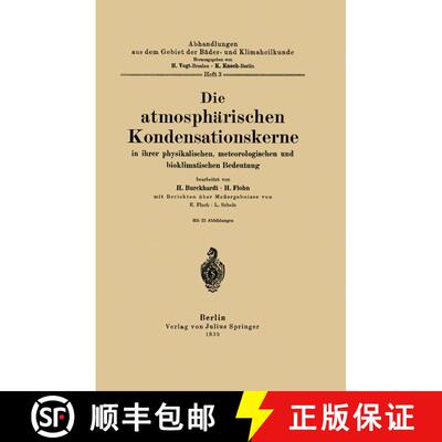 【3-4周达】Die atmosphärischen Kondensationskerne in ihrer physikalischen, meteorologischen und biok... [9783642888991]