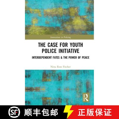 【3-4周达】精装 The Case for Youth Police Initiative: Interdependent Fates and the Power of Peace [9780815384748]