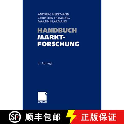 【3-4周达】Handbuch Marktforschung: Methoden - Anwendungen - Praxisbeispiele (3., vollst. überarb. u... [9783658030704]