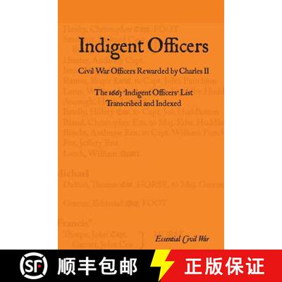 【3-4周达】Indigent Officers: Civil War Officers Rewarded by Charles II, 1663 [9781909596047]