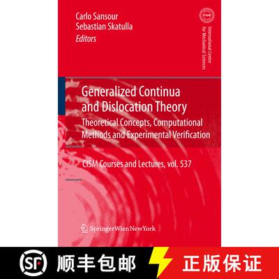 【3-4周达】Generalized Continua and Dislocation Theory : Theoretical Concepts, Computational Methods ... [9783709117552]