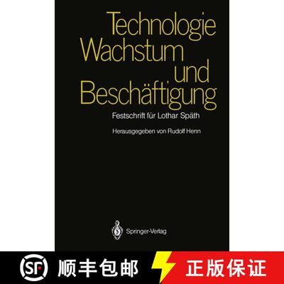 【3-4周达】Technologie, Wachstum und Beschäftigung : Festschrift für Lothar Späth [9783642728327]