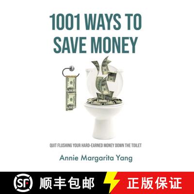 【3-4周达】1001 Ways to Save Money: Quit Flushing Your Hard-Earned Money Down the Toilet [9781961039056]