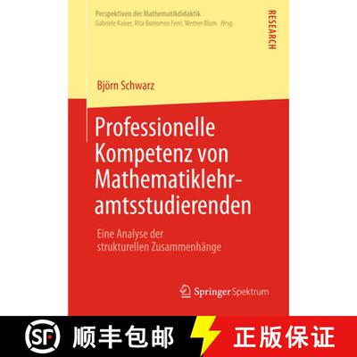 【3-4周达】Professionelle Kompetenz von Mathematiklehramtsstudierenden : Eine Analyse der strukturell... [9783658011123]