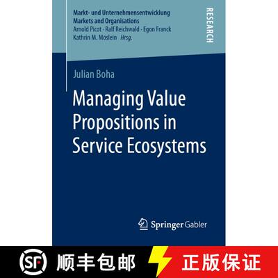 【3-4周达】Managing Value Propositions in Service Ecosystems (1st ed. 2021) (1st ed. 2021) (1st ed. 2... [9783658317126]