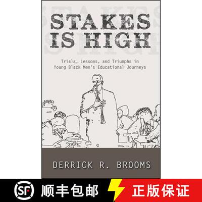 【2-3周达】精装 Stakes Is High : Trials, Lessons, and Triumphs in Young Black Men's Educational Journeys [9781438486536]