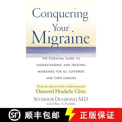 【3-4周达】Conquering Your Migraine: The Essential Guide to Understanding and Treating Migraines for ... [9780684873107]