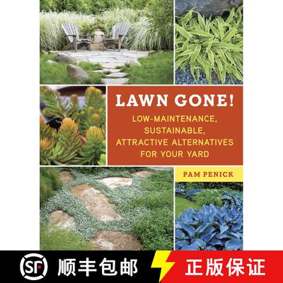 【3-4周达】Lawn Gone!: Low-Maintenance, Sustainable, Attractive Alternatives for Your Yard [9781607743149]